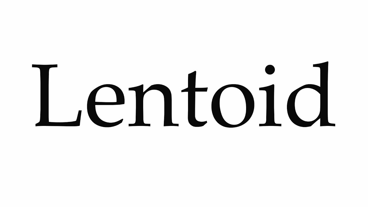How to Pronounce Lentoid - YouTube
