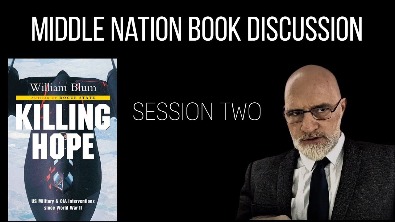 Middle Nation Book Discussion: "Killing Hope" by William Blum (pages 20 ...