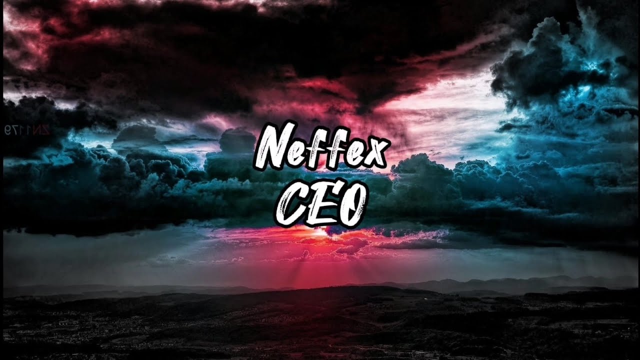 Neffex CEO (LYRICS) - YouTube