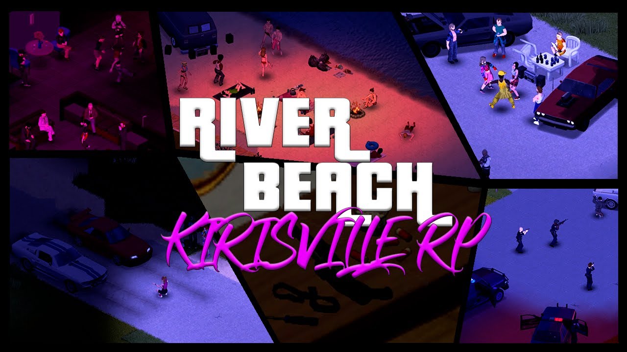 «RIVER BEACH» / LIFE RP / PROJECT ZOMBOID - YouTube