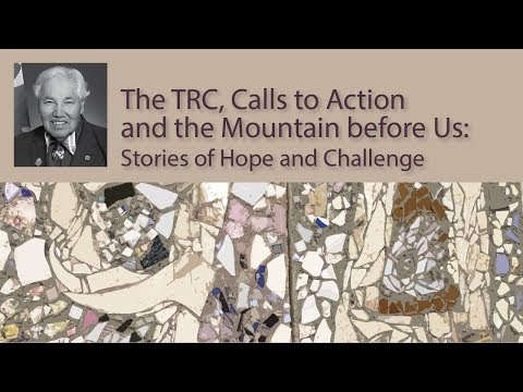 The TRC, Calls to Action, and the Mountain Before Us: Stories of Hope ...