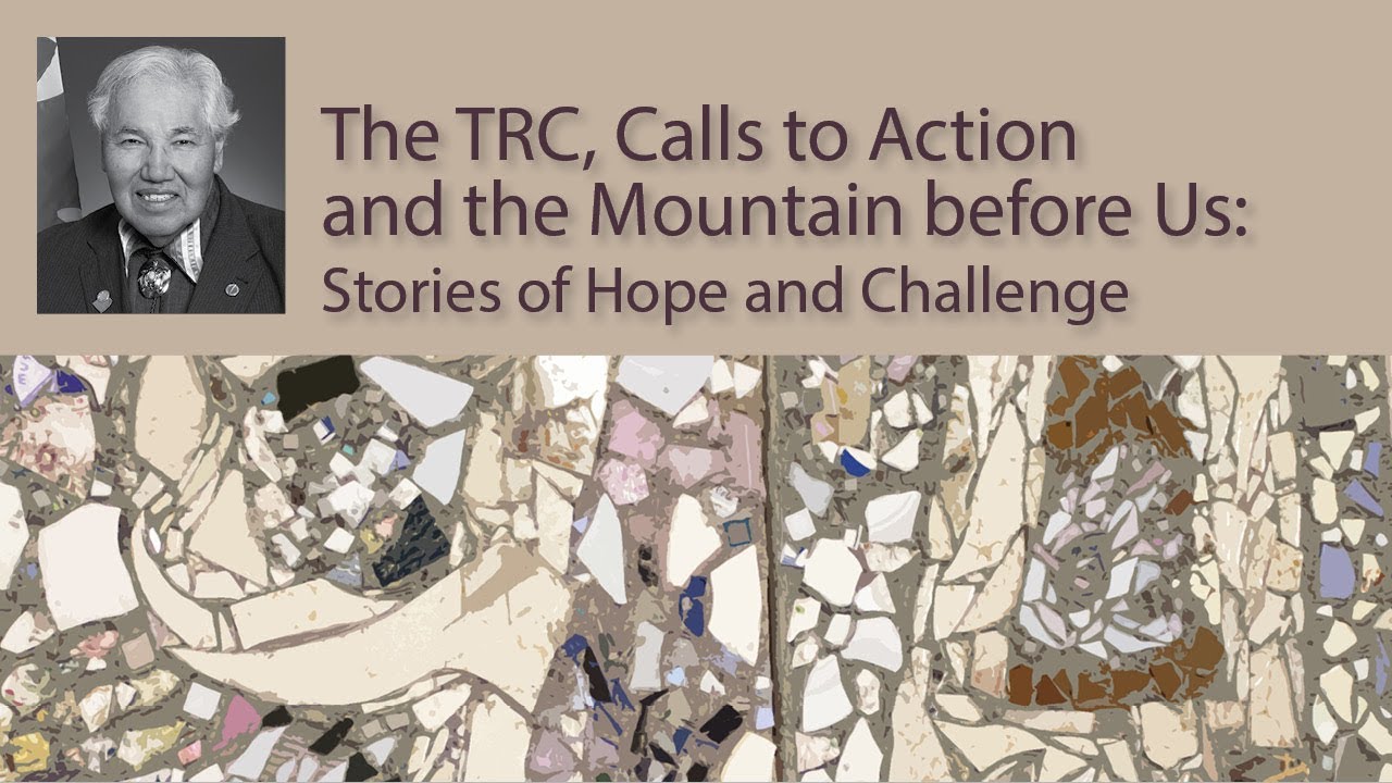 The TRC, Calls to Action, and the Mountain Before Us: Stories of Hope ...