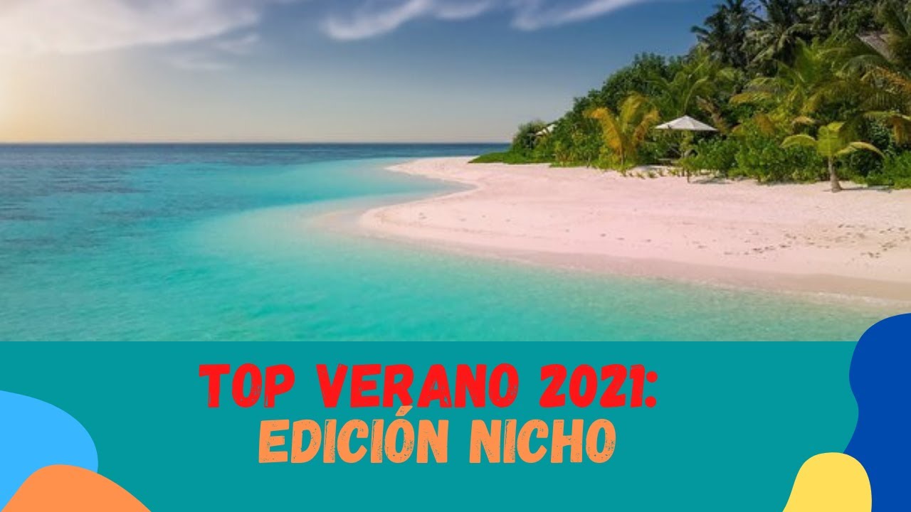 TOP VERANO 2021 EDICIÓN NICHO: Mis favoritos para este verano. 🌞☀️🏝⛱ ...
