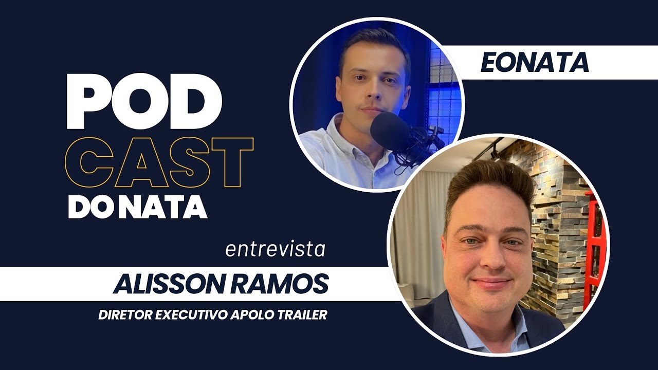 Alisson Ramos, diretor executivo apolo trailer #EP #16 Pod Cast Live do Nata - YouTube
