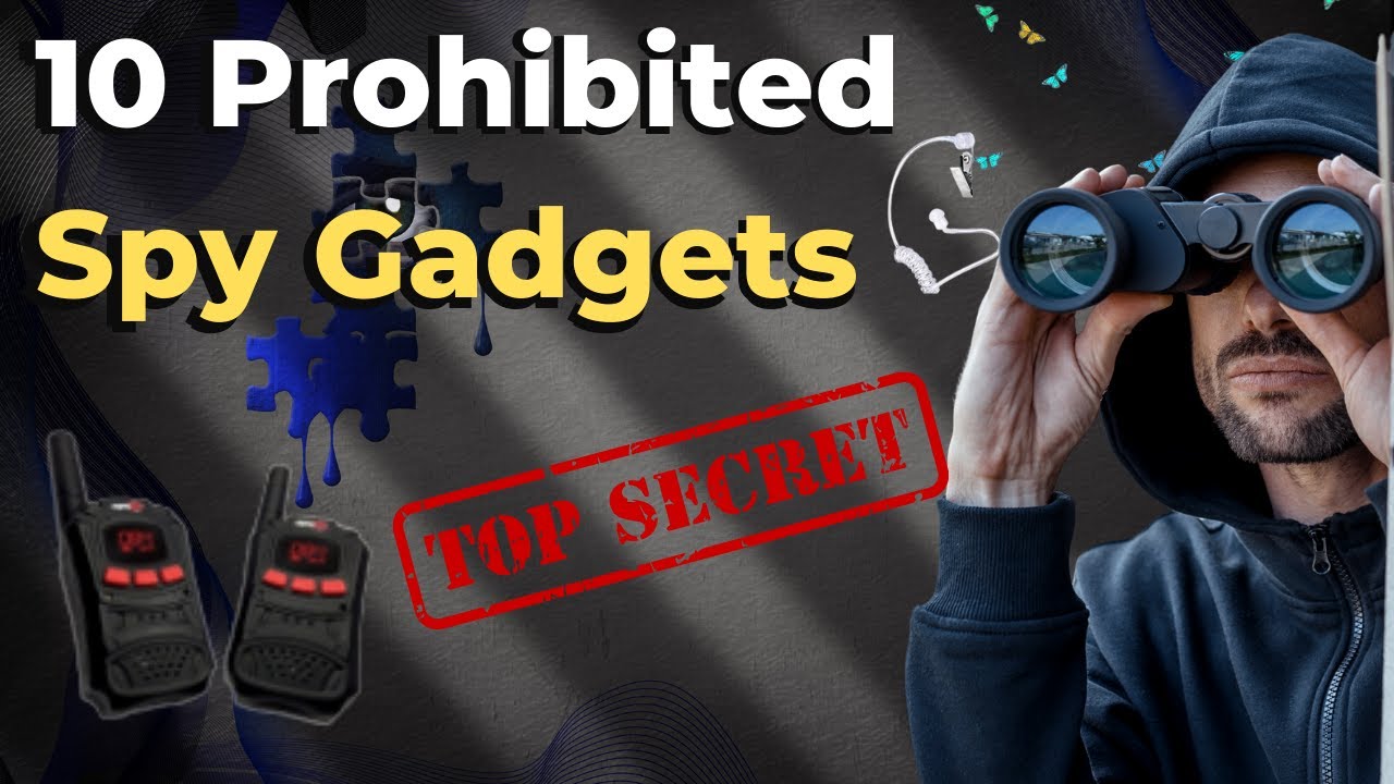 10 Prohibited Spy Gadgets You Must Know About - YouTube