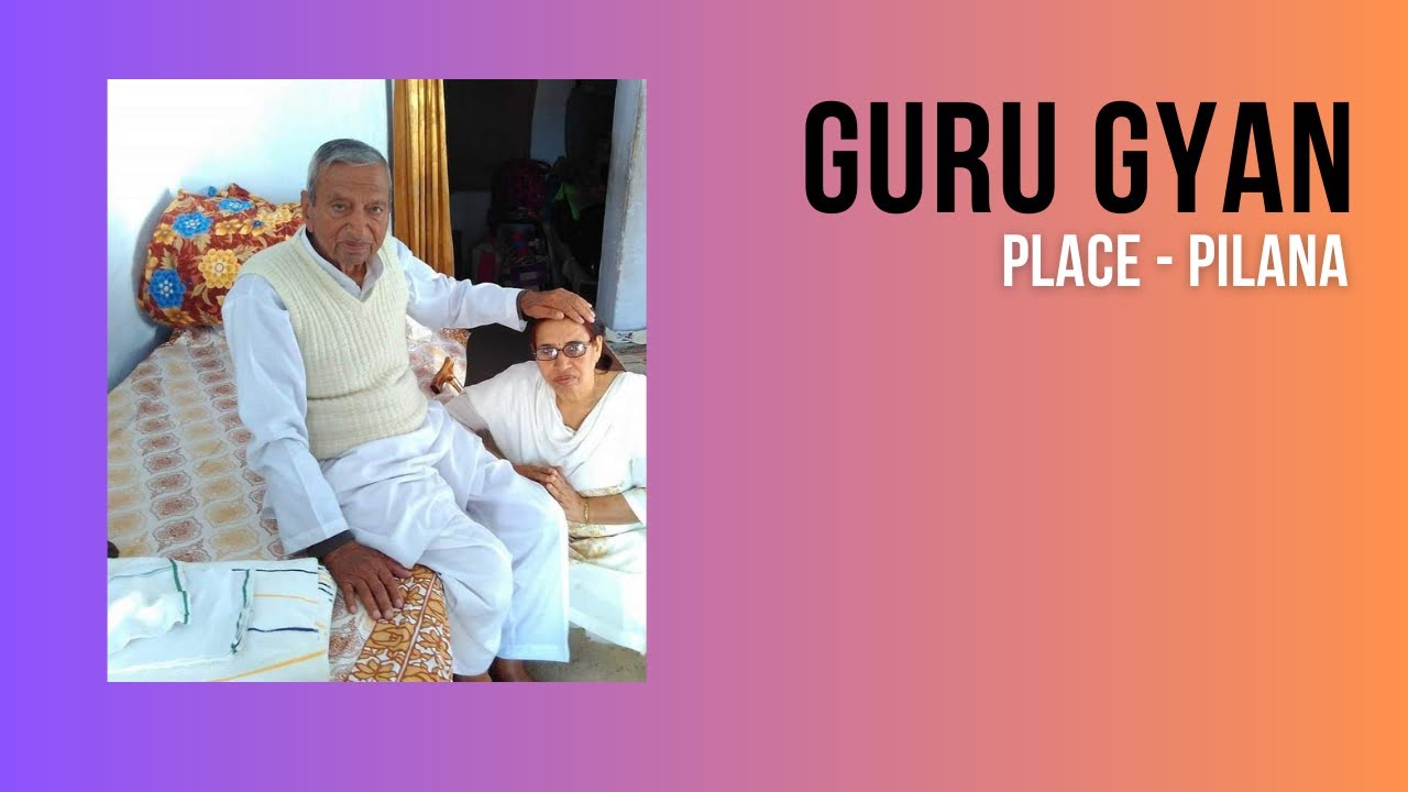 GURU GYAN SATSANG PLACE PILANA - YouTube