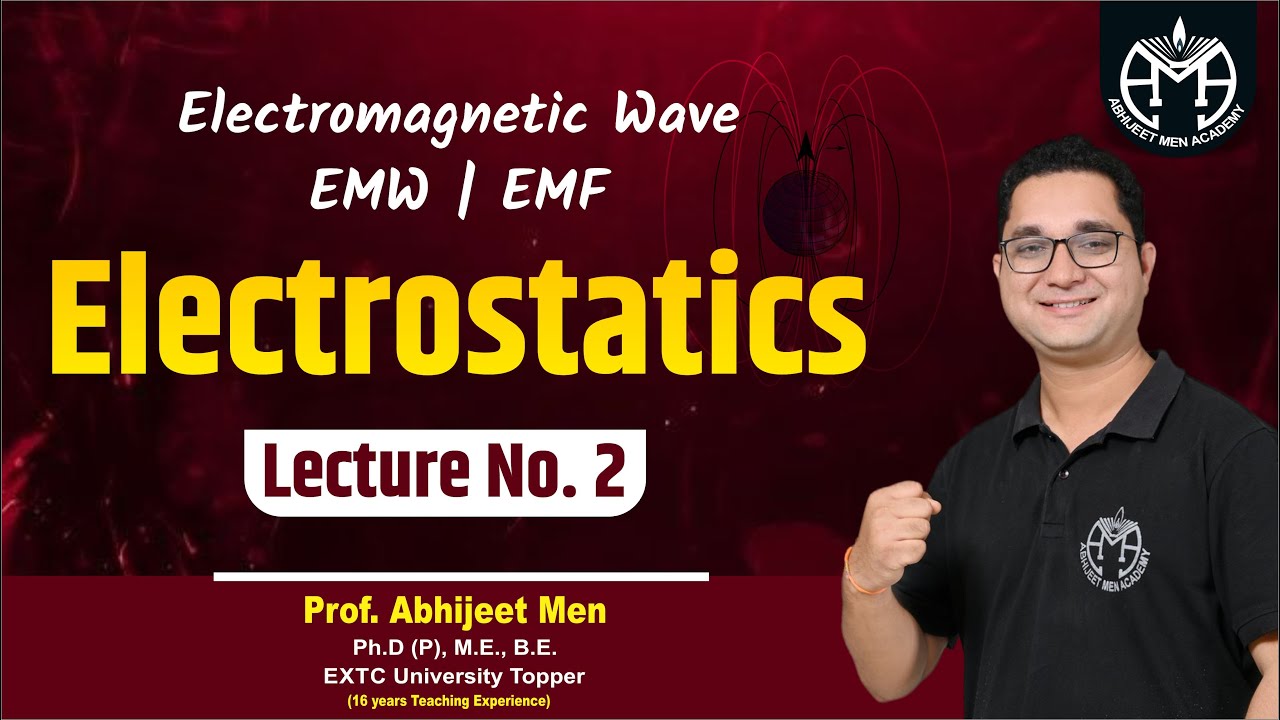 Electrostatics | Electromagnetic Wave | EMW | EMF | Lecture 2 ...