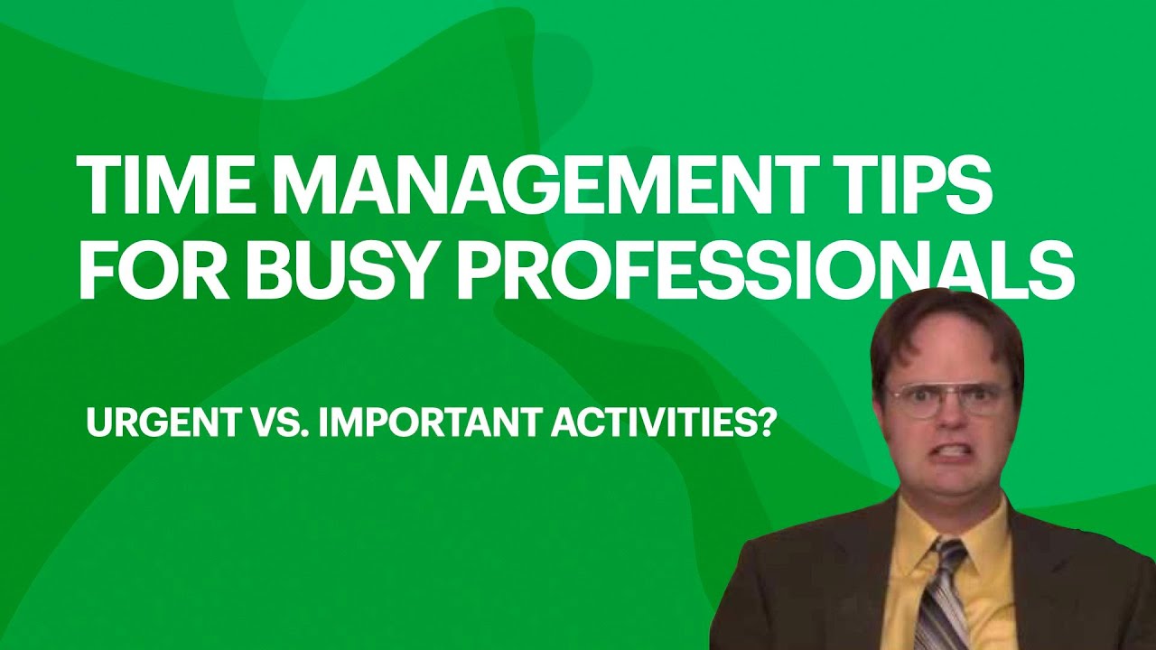 TIME MANAGEMENT for Busy Professionals | Urgent Vs. Important ...