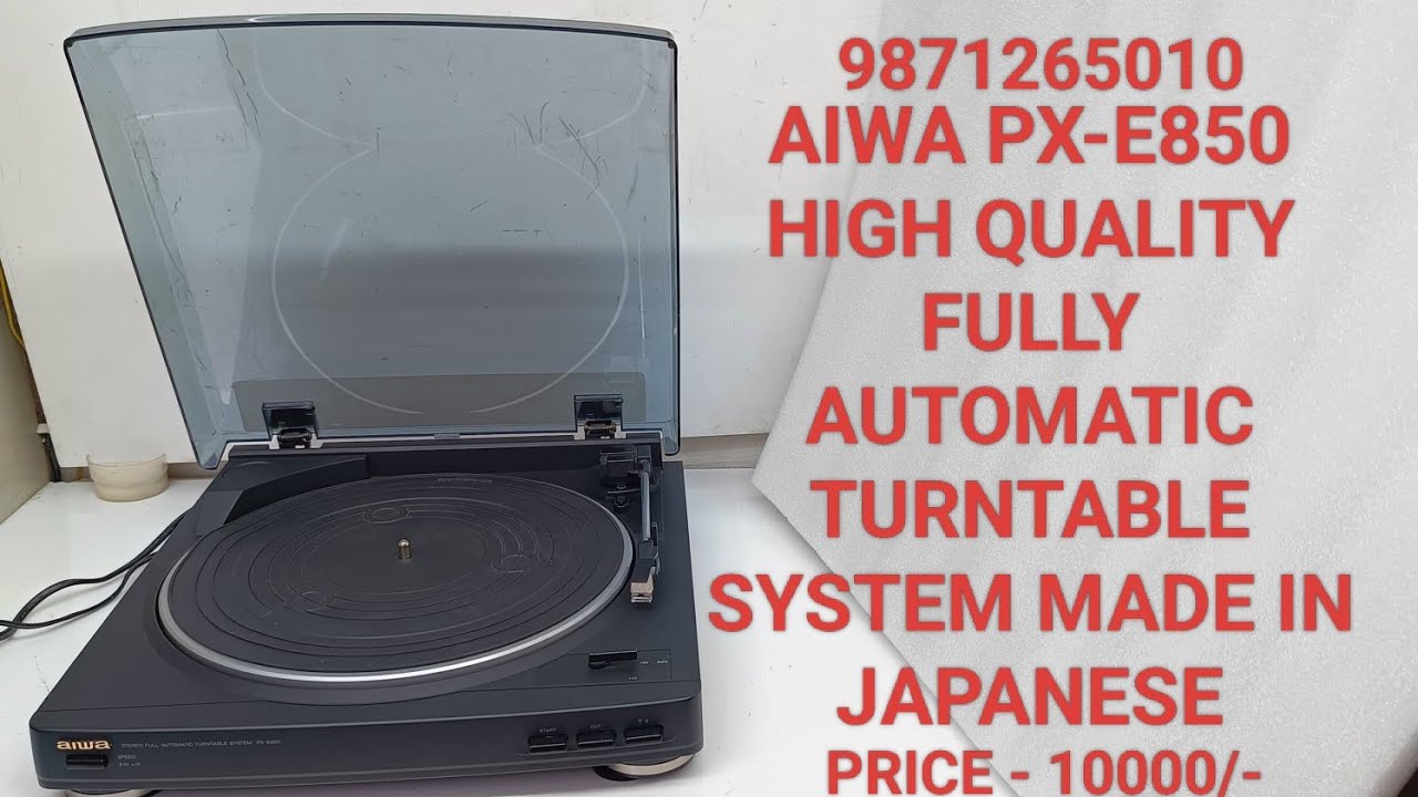 AIWA PX-E850 AUTOMATIC TURNTABLE SYSTEM Price - 10000/- Only Contact No ...