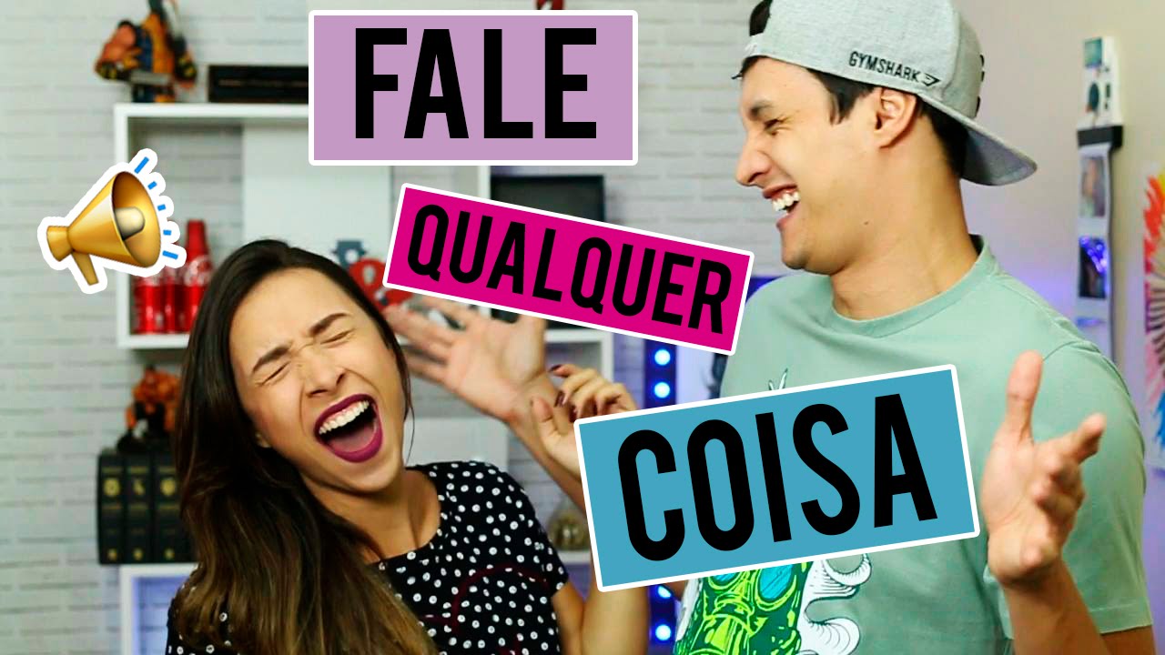 DESAFIO: FALE QUALQUER COISA - YouTube