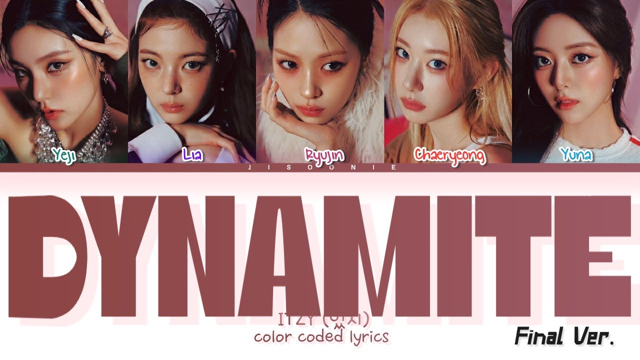 ITZY Dynamite (Final Ver.) Lyrics (Color Coded Lyrics) - YouTube