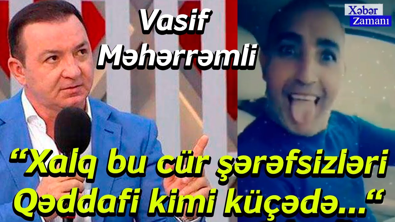 “Bu cür şərəfsızləri Qəddafi kimi küçədə...“ Müğənni Vasif Məhərrəmli ...