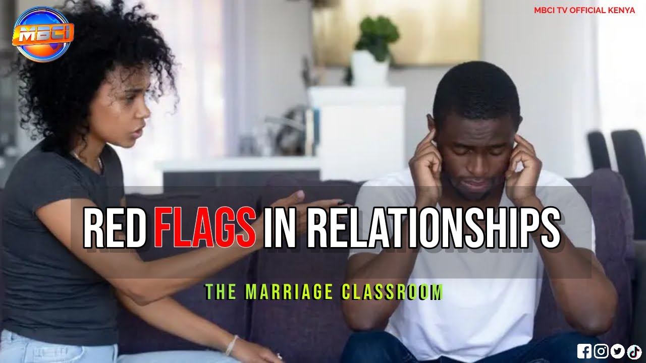 RED FLAGS IN RELATIONSHIPS (THE MARRIAGE CLASSROOM EP 80) - YouTube