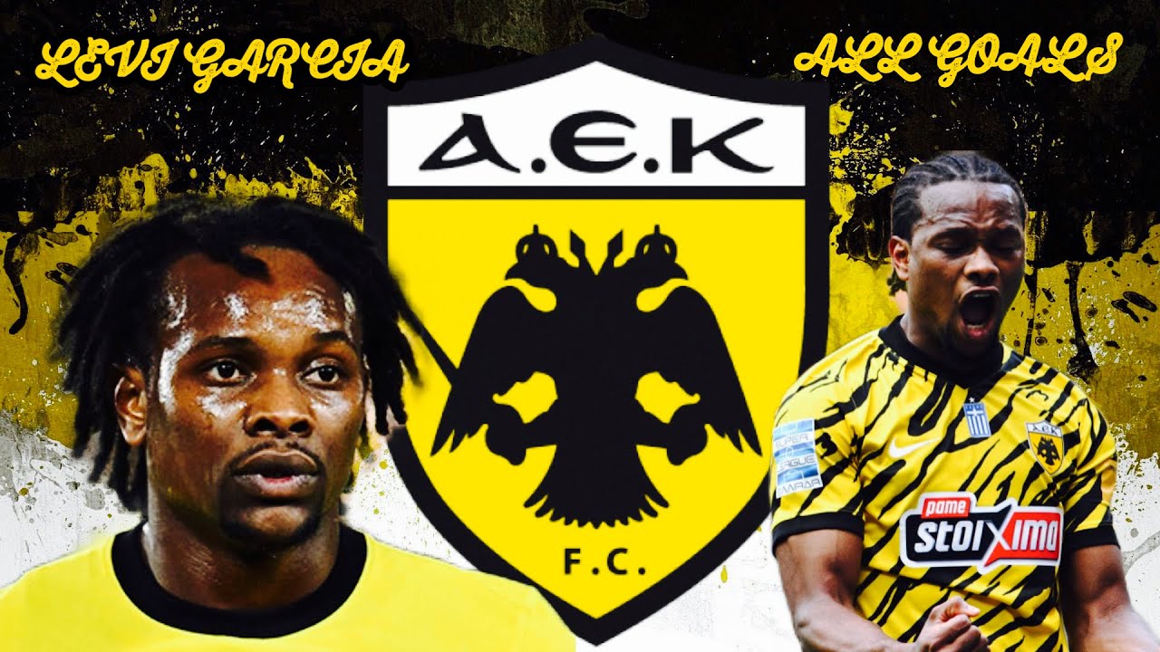 LEVI GARCIA-ALL GOALS WITH AEK ATHENS | ΛΙΒΑΙ ΓΚΑΡΣΙΑ-ΟΛΑ ΤΑ ΓΚΟΛ ΜΕ ...