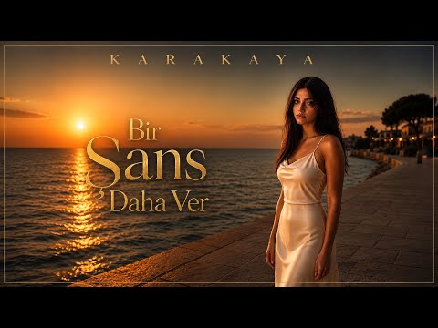 KARAKAYA - Bir Şans Daha Ver (Official Music Video)