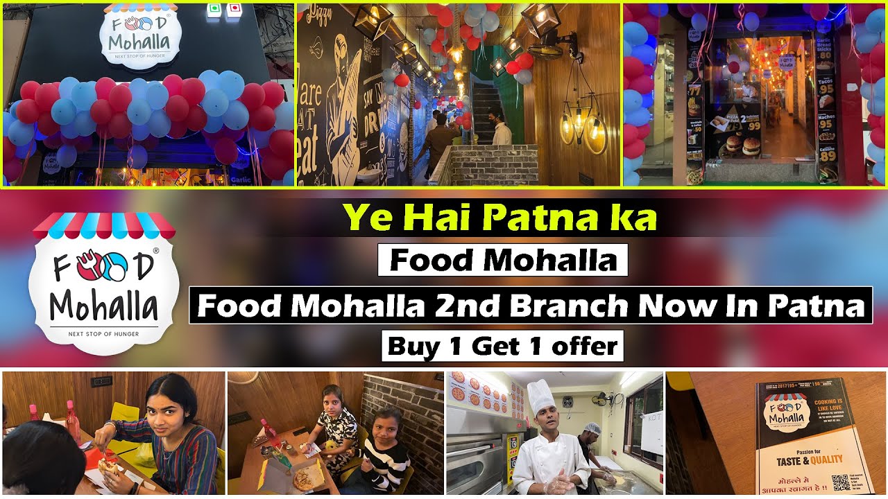 Food Mohalla Patna | New Restaurant Patna | Veg + Non-Veg | Food ...