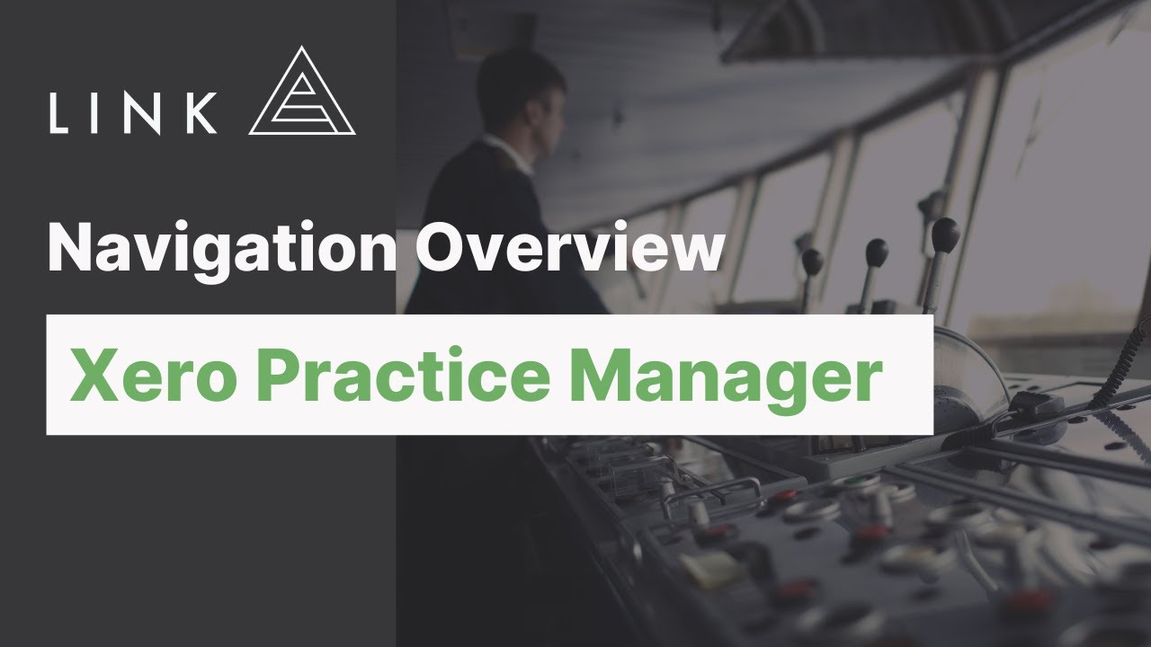 Navigation Overview of Xero Practice Manager - YouTube