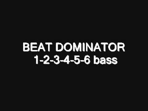 BEAT DOMINATOR - 1-2-3-4-5-6 bass - YouTube