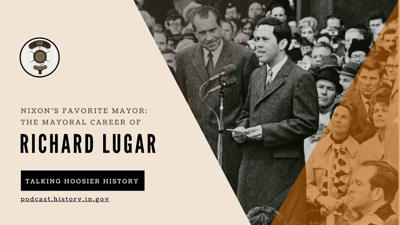 Nixon’s Favorite Mayor: The Early Career of Richard Lugar - YouTube