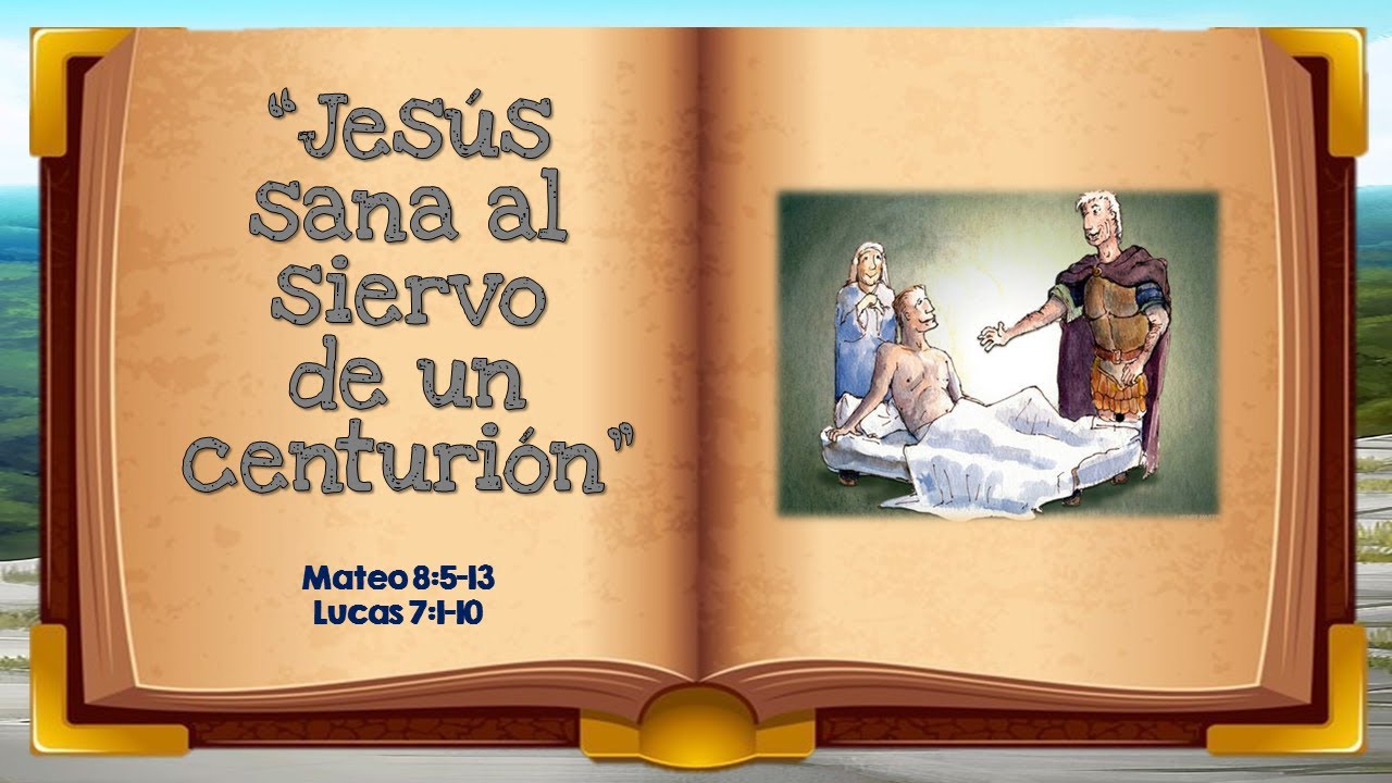 "Jesús sana al siervo de un centurión" Mateo 8:5-13. Un personaje ...
