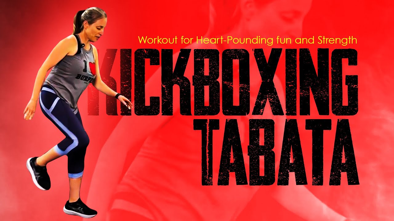 23 Minute Kickboxing Tabata Workout for Heart-Pounding Fun and Strength ...