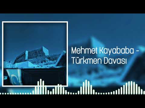 Mehmet Kayababa - Türkmen Davası