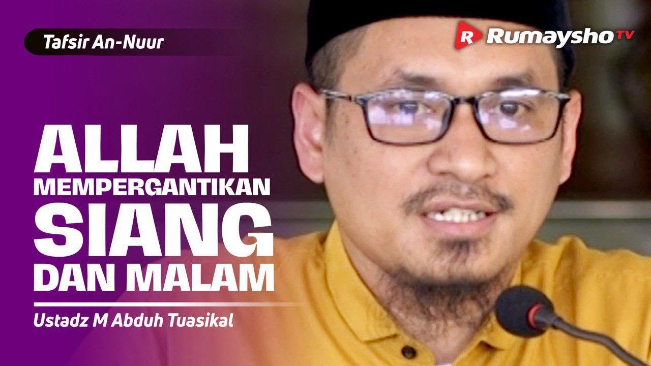 Tafsir Surah An Nur Allah Mempergantikan Siang Dan Malam Ustadz M