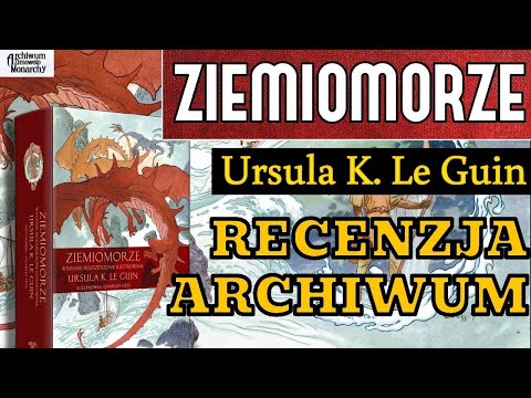ZIEMIOMORZE - URSULA K. LE GUIN - RECENZJA ARCHIWUM