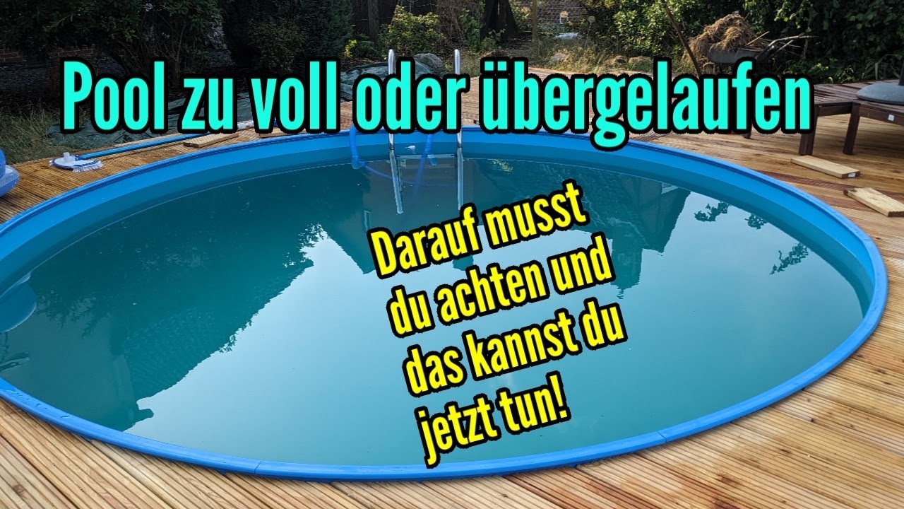 Pool übergelaufen was tun? Wasserstand im Pool am Skimmer zu hoch - YouTube