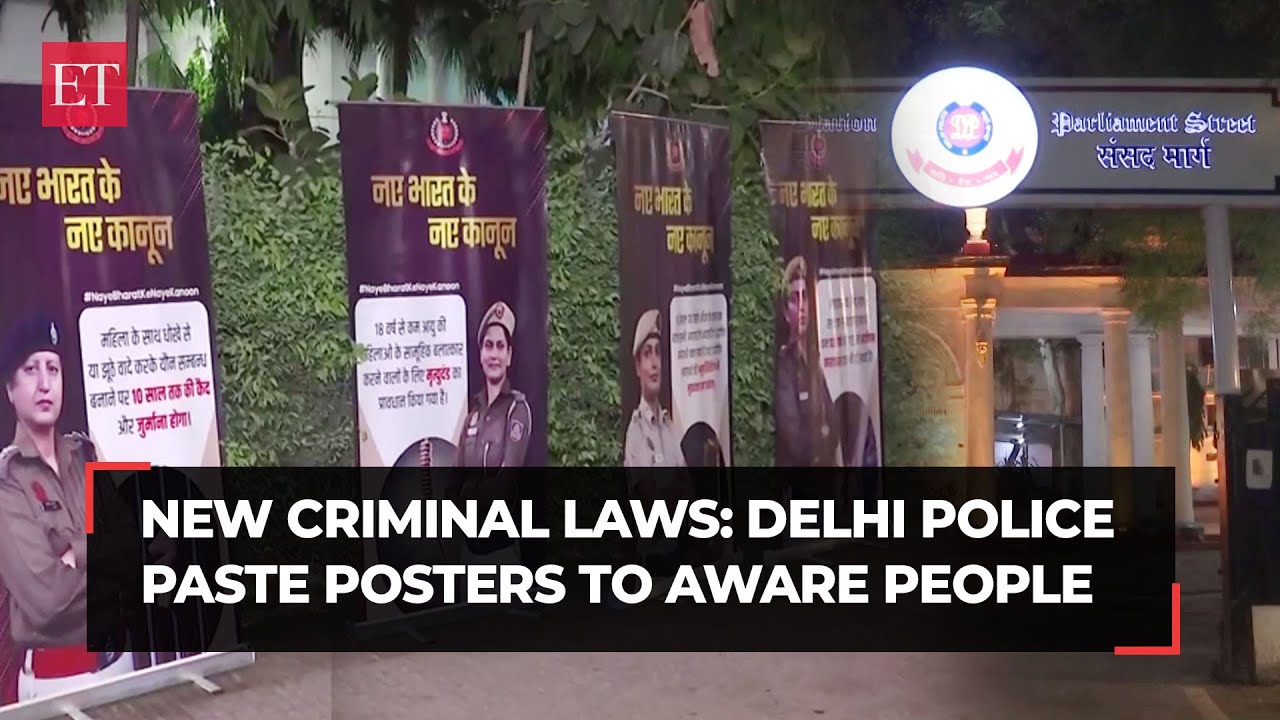 New criminal laws enacted: Delhi Police paste posters to aware people ...