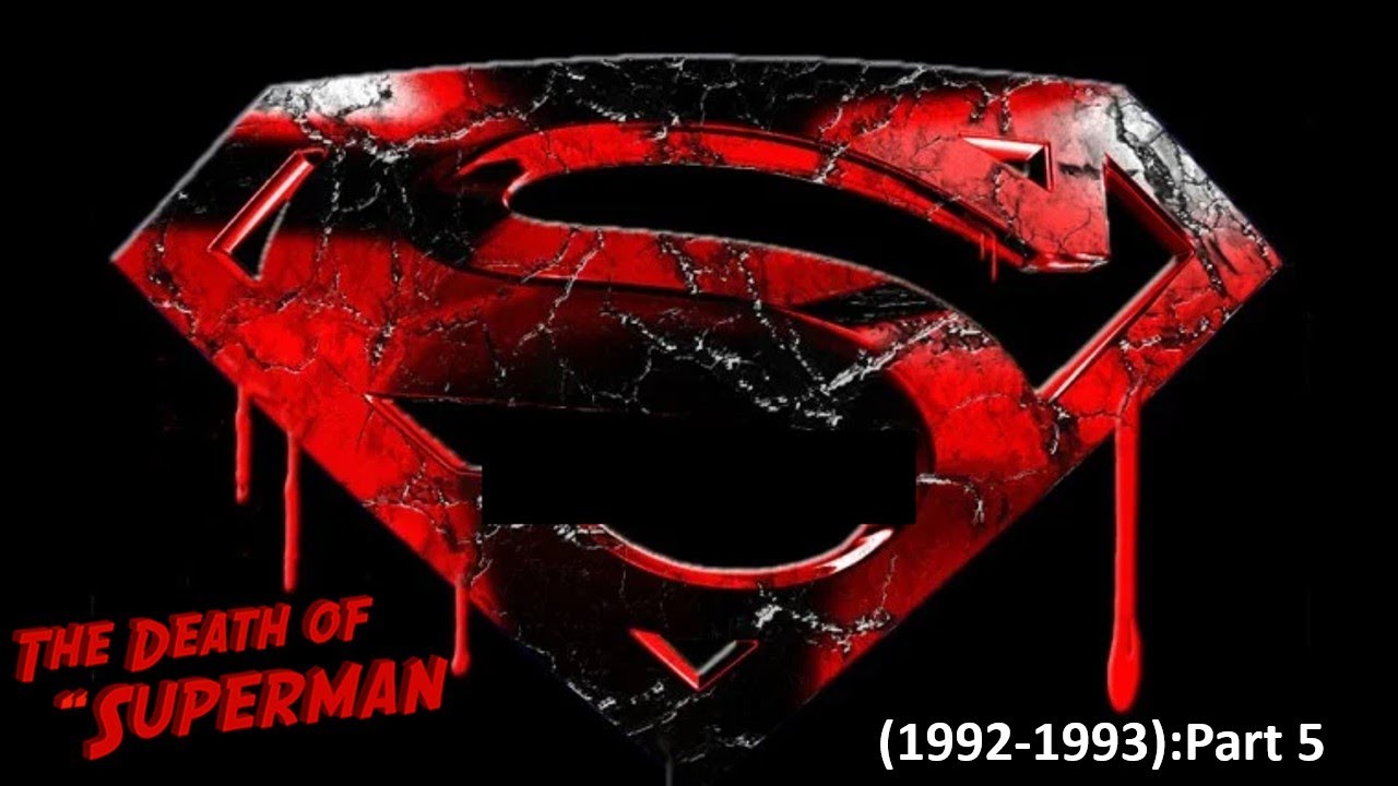 The Death of Superman(1992-1993):Part 5 - YouTube