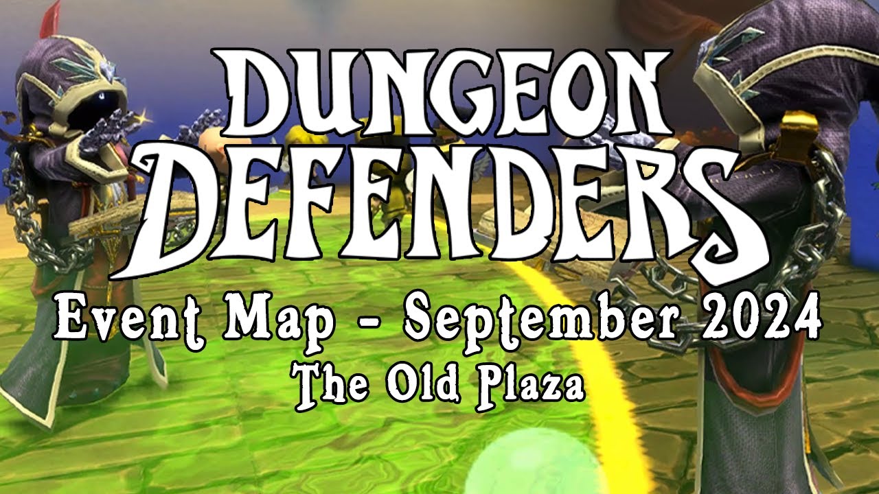 Dungeon Defenders - Event Map - September 2024 The Old Plaza - YouTube