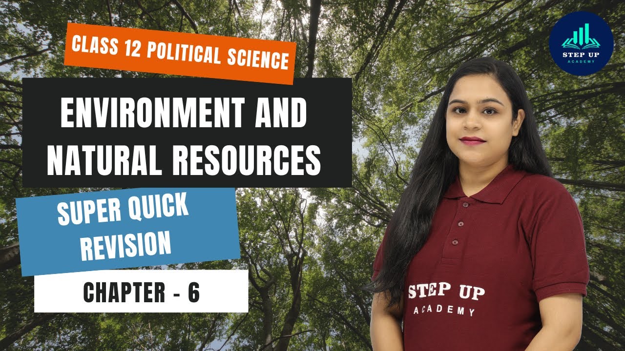 Environment and Natural Resources | Chapter 6 - Super Quick Revision ...
