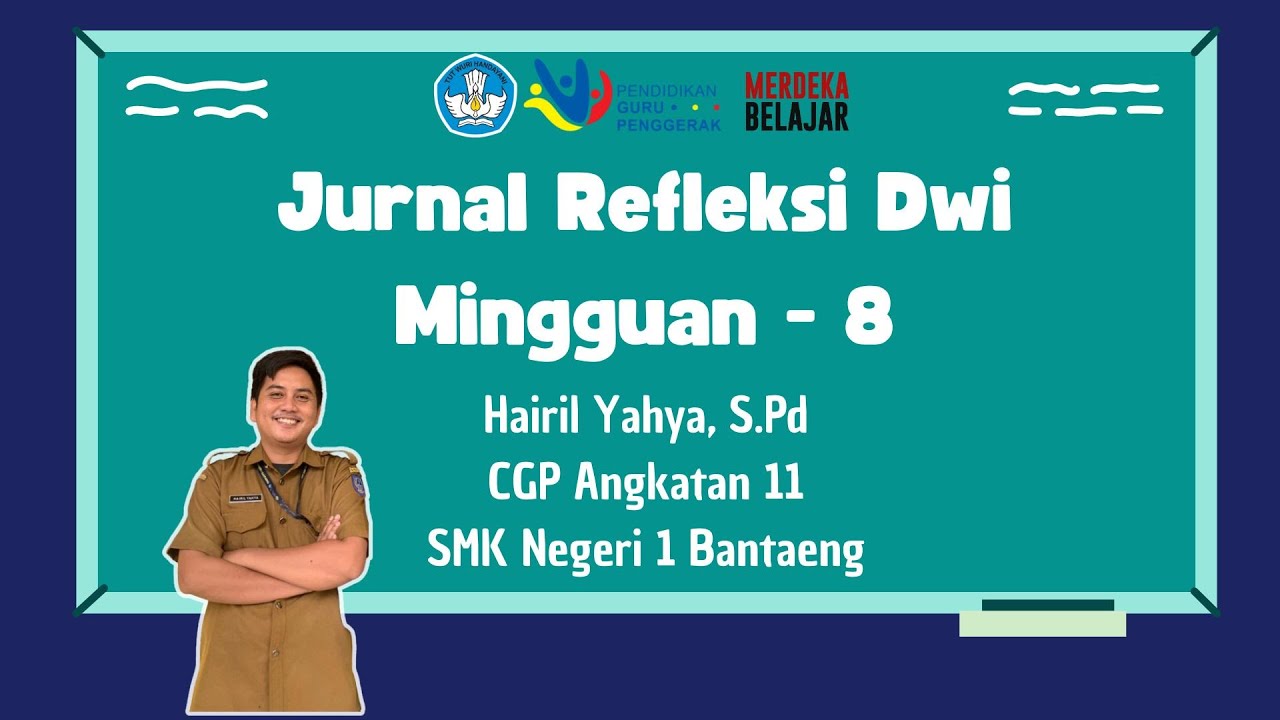 Jurnal Refleksi Dwi Mingguan 8 - YouTube
