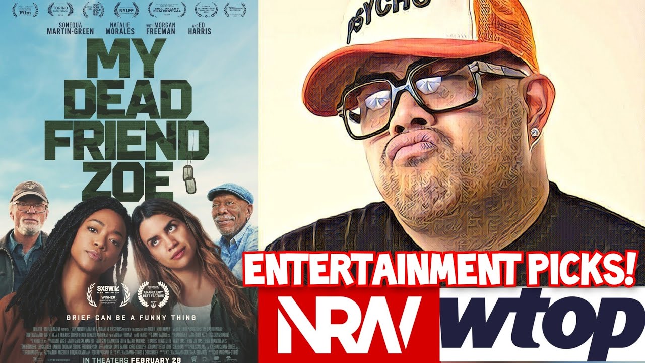 My Dead Friend Zoe! NRW's Kuya P's Entertainment Picks on 103.5 WTOP-FM ...