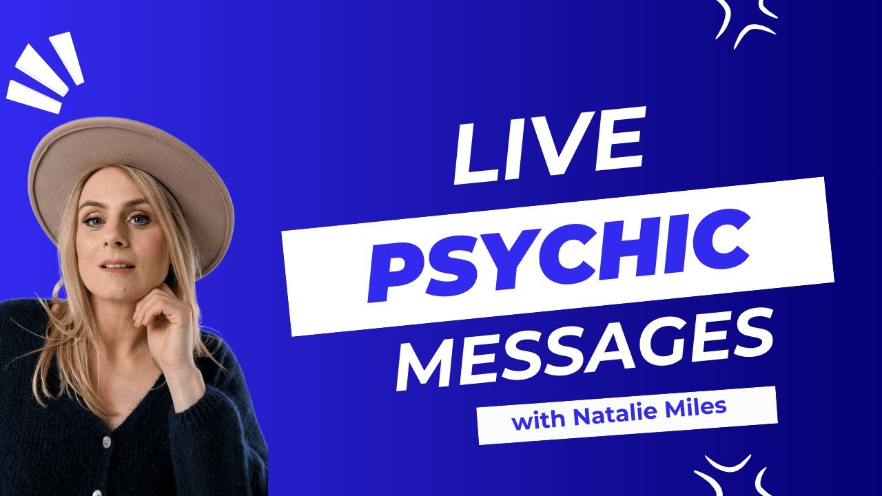 LIVE PSYCHIC MESSAGES WITH NATALIE - YouTube