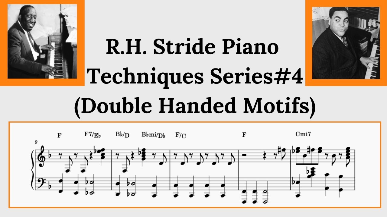 How To Play Stride Piano (RH Techniques Vol.4 Double Handed Motifs) - YouTube