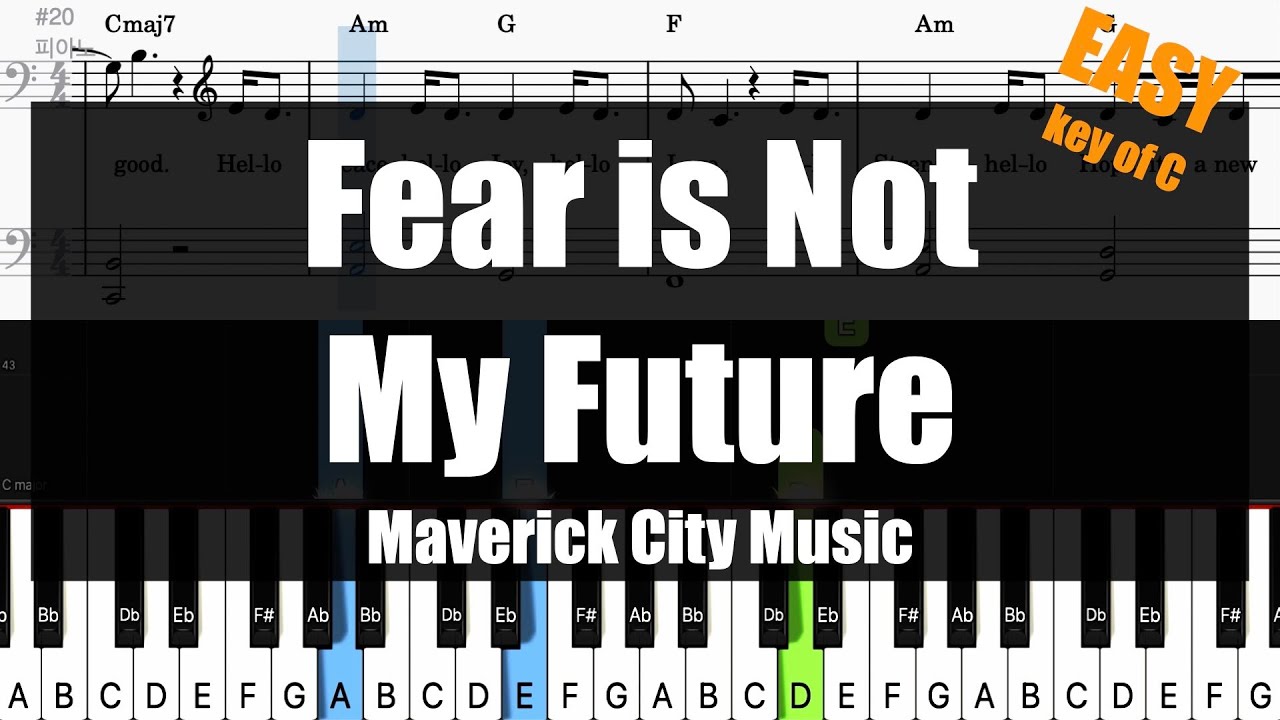 🎹Maverick City Music - Fear is Not My Future (Key of C)Sheet + Lyrics ...