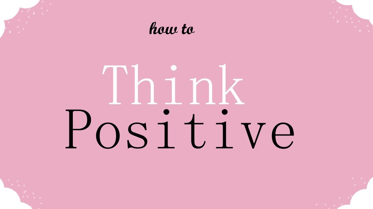 How To Practice Positivity - YouTube
