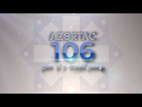 AZERTAC – 106 years of a successful journey