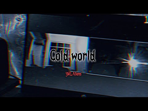 Cold World - Yung Aust x Voly x Hax (YWL ALIENS) [Official Lyrics Video ...
