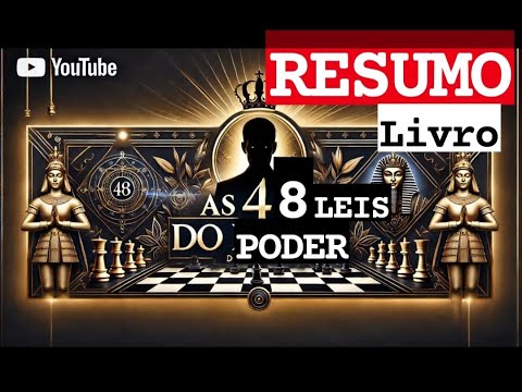 AS 48 LEIS DO PODER: RESUMO DO LIVRO - YouTube