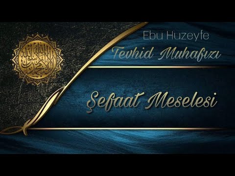 EBU HUZEYFE ŞEFAAT MESELESİ İZAHI