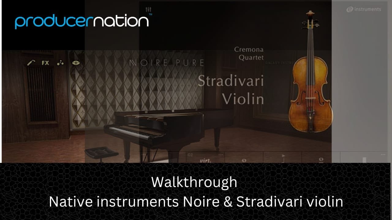 Walkthrough : HINDI : Native Instruments Noire & Stradivari violin - YouTube