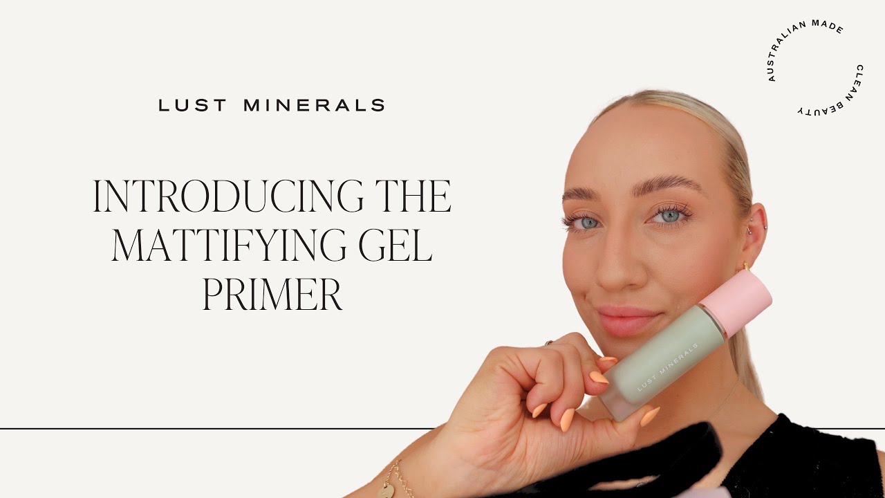 THE MATTIFYING GEL PRIMER | LUST MINERALS - YouTube