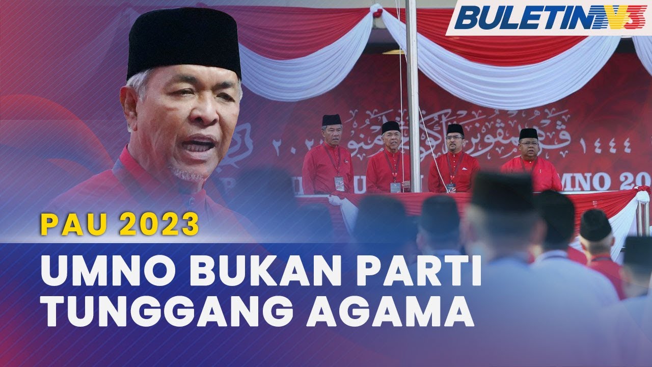PAU 2023 | UMNO Pelindung Islam, Melayu Dalam Kerajaan Perpaduan - YouTube