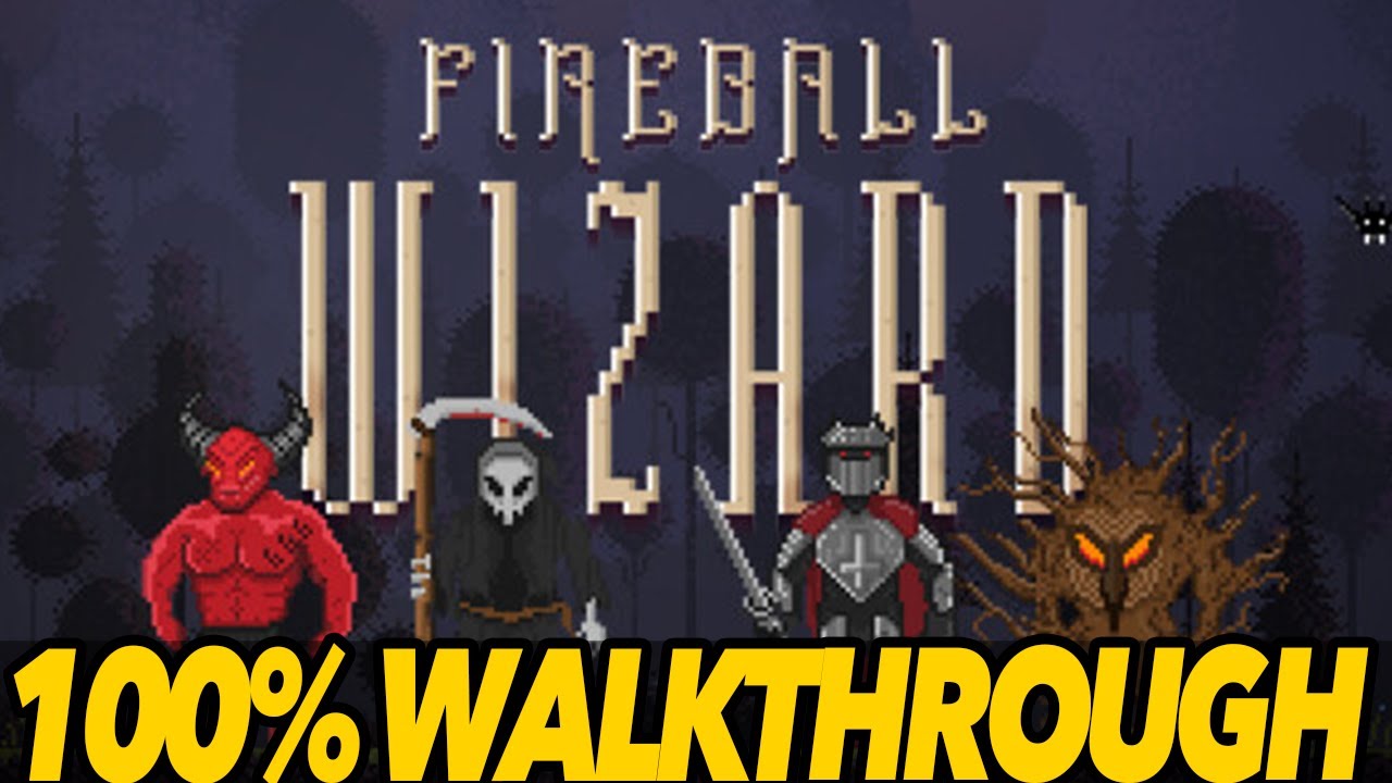 Fireball Wizard 100% Full Game Walkthrough - All Secret Rooms All Boss ...