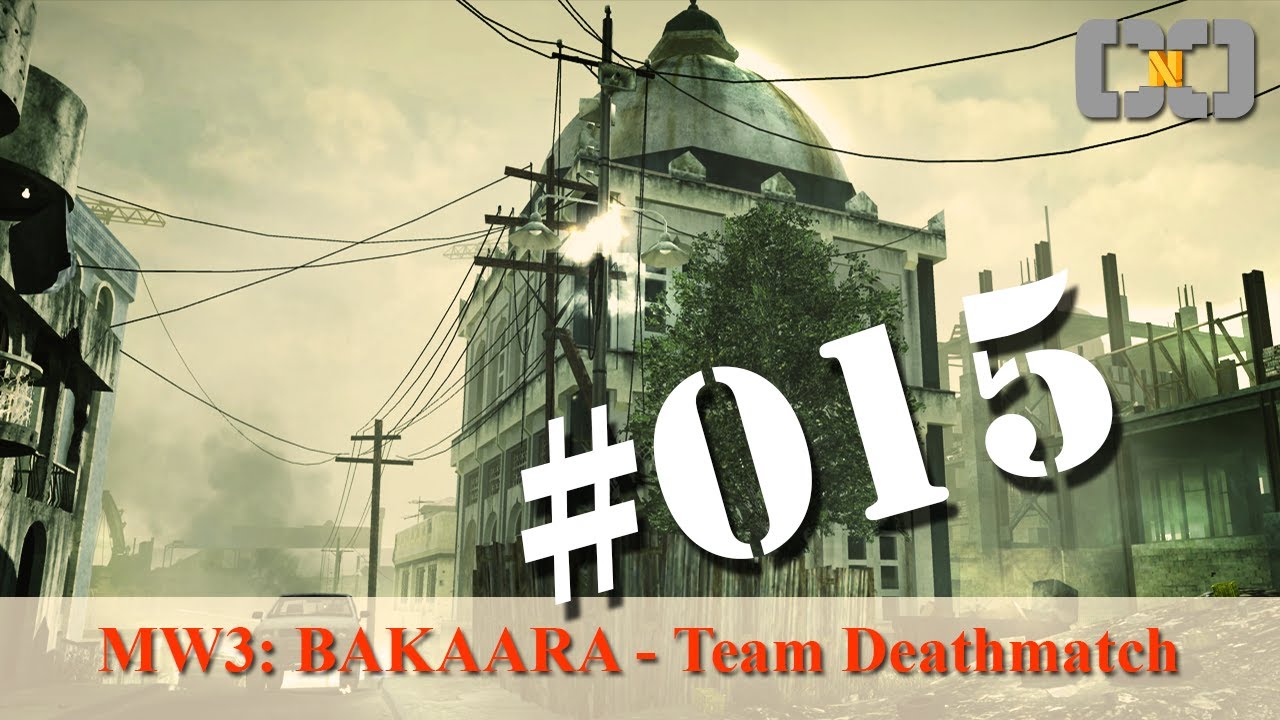MW3 - Multiplayer #015 [HD] ••• BAKAARA - Team Deathmatch - YouTube