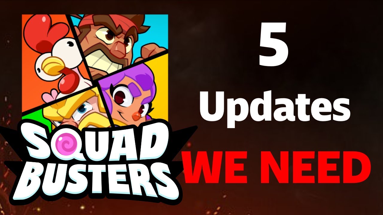 5 updates WE NEED in Squad Busters - YouTube