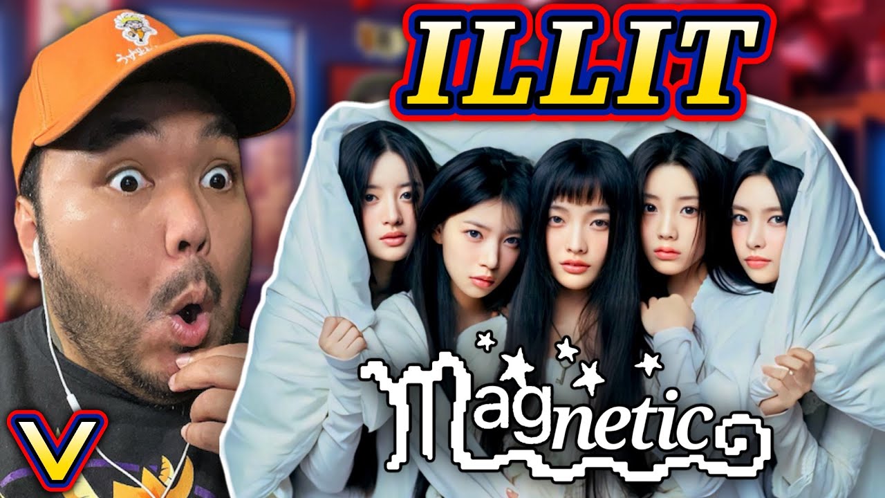 FIRST TIME LISTENING to ILLIT (아일릿) ‘Magnetic’ Official MV REACTION ...